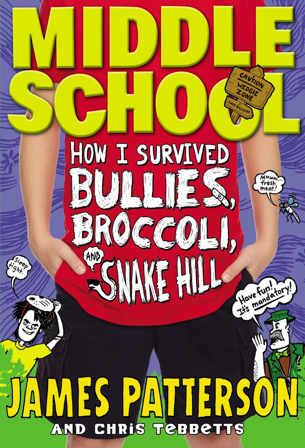 James Patterson – How I Survived Bullies, Broccoli, and Snake Hill